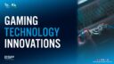 Gaming Technology Innovations: Its influence on the development of the ...